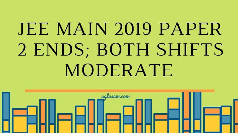 Second Shift Of JEE Main 2019 Paper 2 Ends; Both Shifts Moderate ...