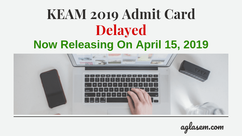 KEAM 2019 Admit Card Release Delayed By 5 Days, Will Be Now Available ...