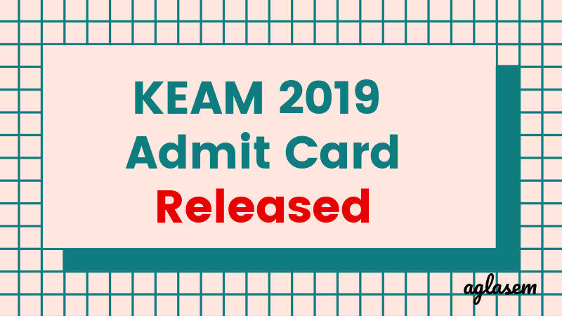 KEAM 2019 Admit Card Released; Exam to Be Held On 02 & 03 May 2019 ...