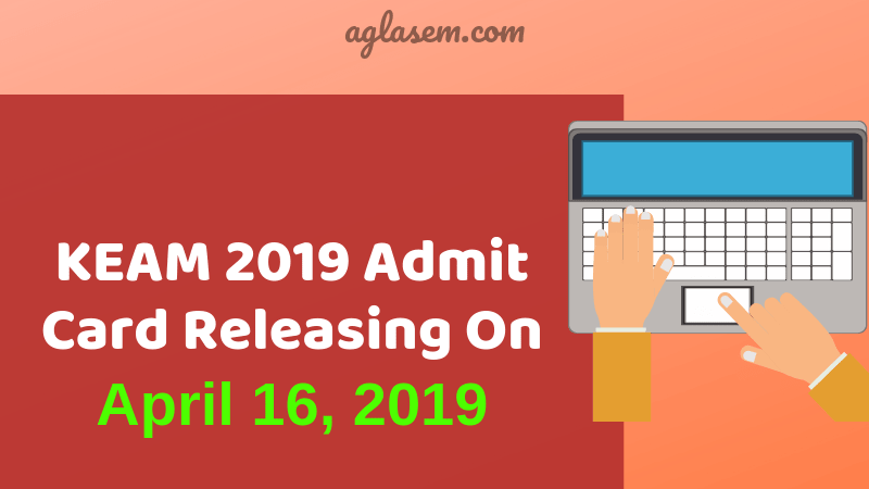 KEAM 2019 Admit Card Release Postponed To April 16; To be Issued By 5: ...