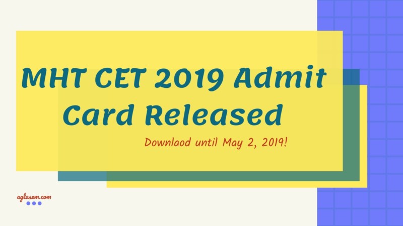 MHT CET 2019 Admit Card Released; Download From mahacet.org - AglaSem News
