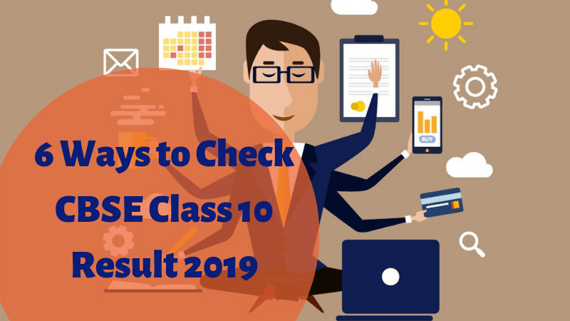 6 Ways to Check CBSE Class 10 Result 2019 - AglaSem News