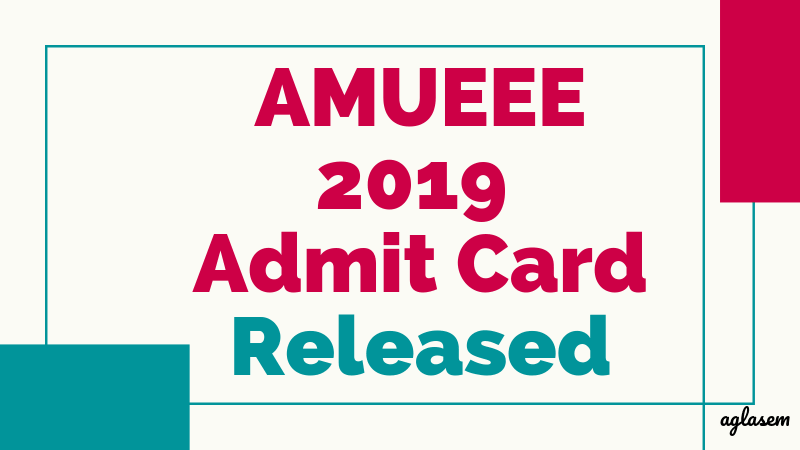 AMUEEE 2019 Admit Card Released; Exam To Be Conducted On 26 May & 10 ...