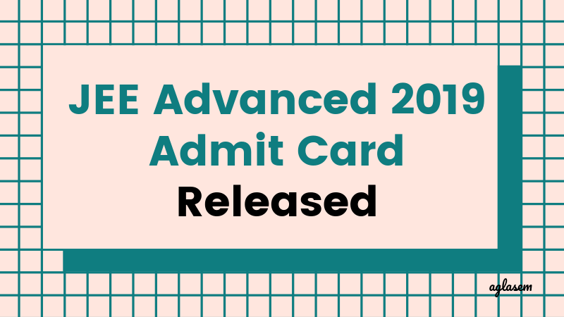 JEE Advanced 2019 Admit Card Released At jeeadv.ac.in; Exam To Be Held ...