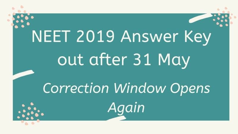 NEET Answer Key 2019 Out After 31 May; NTA Re-Opens Application Form ...