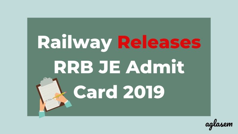 Railway Releases RRB JE Admit Card 2019; Carry these Items to Exam Hall ...