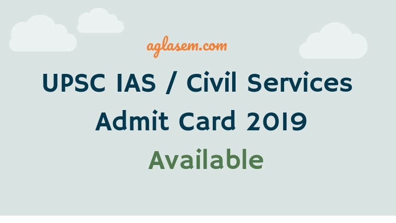 UPSC IAS / Civil Services Admit Card 2019 Available; Download at upsc ...