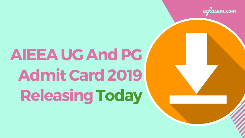 AIEEA UG And PG Admit Card 2019 Releasing Today; 5 Important Things To ...