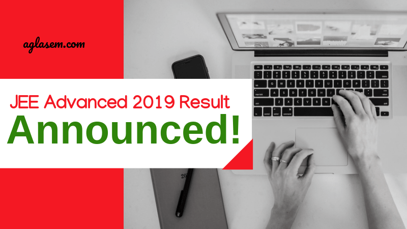 JEE Advanced 2019 Result Declared at jeeadv.ac.in - AglaSem News