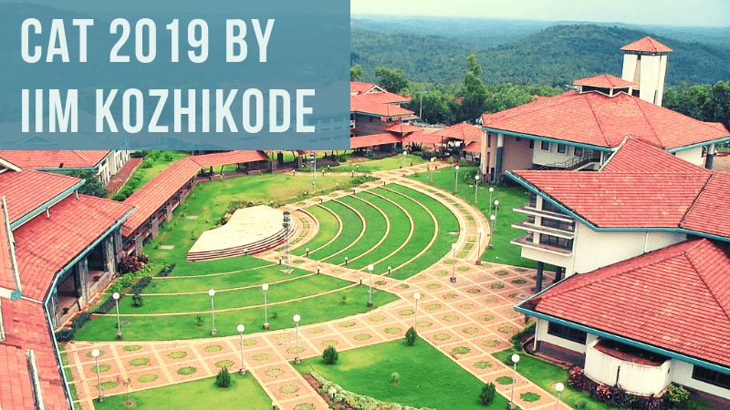 IIM Kozhikode Confirmed To Conduct CAT 2019; Holding Common Admission ...