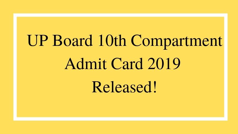 UP Board 10th Compartment Admit Card 2019 Available At School Login ...