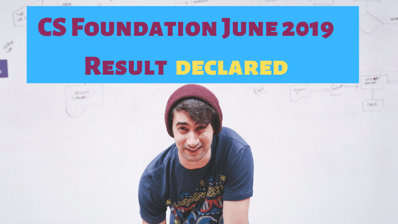 CS Foundation June 2019 Result Declared; Know How to Check Result ...