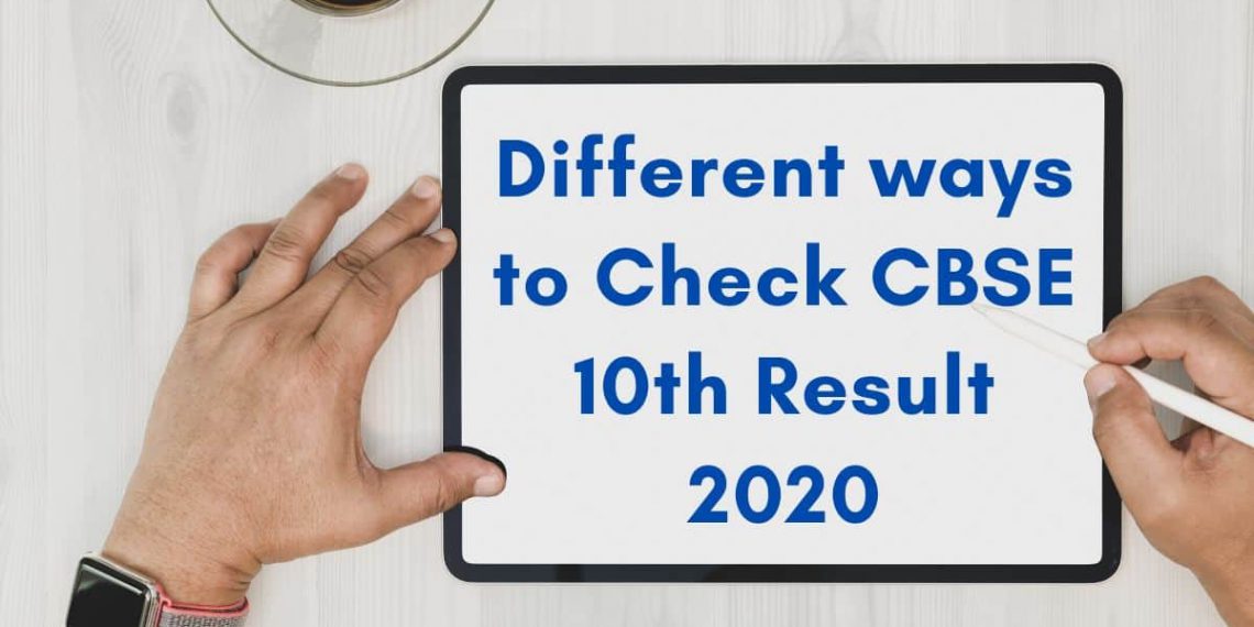 CBSE 10th Result 2020 Declared; Different Ways to Check Result ...