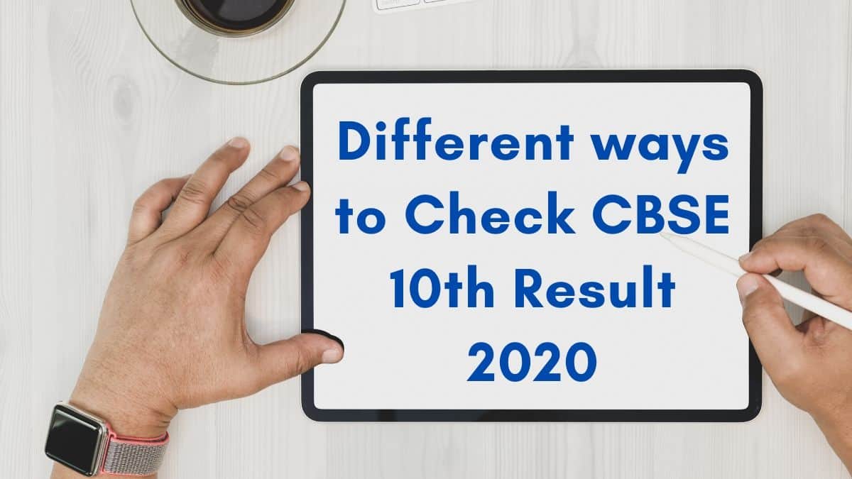 CBSE 10th Result 2020 Declared; Different Ways to Check Result ...